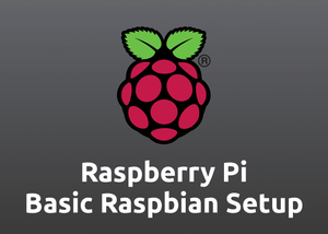 Raspberry Pi – Basic Setup on Raspbian (Raspberry Pi OS)